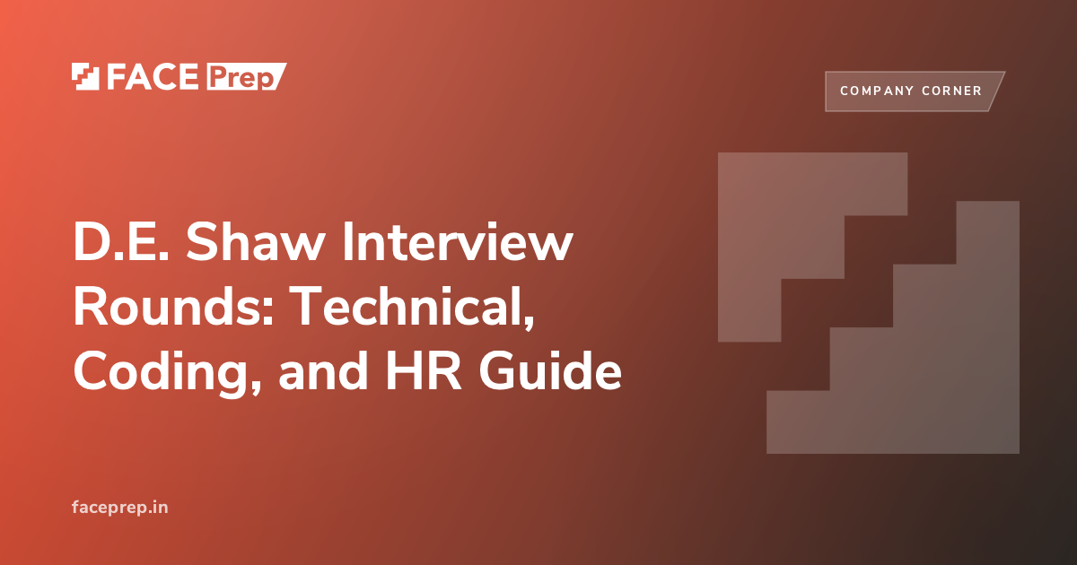 D.E. Shaw Interview Rounds: Technical, Coding, and HR Guide