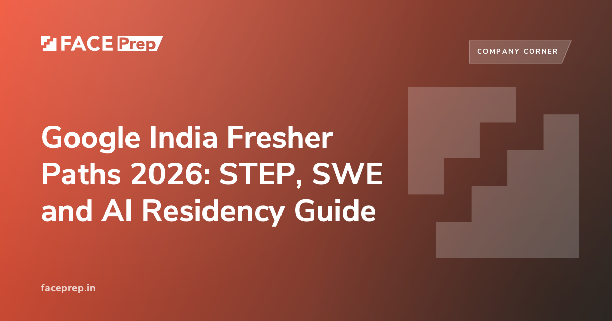 Google India Fresher Paths 2026: STEP, SWE, AI Residency