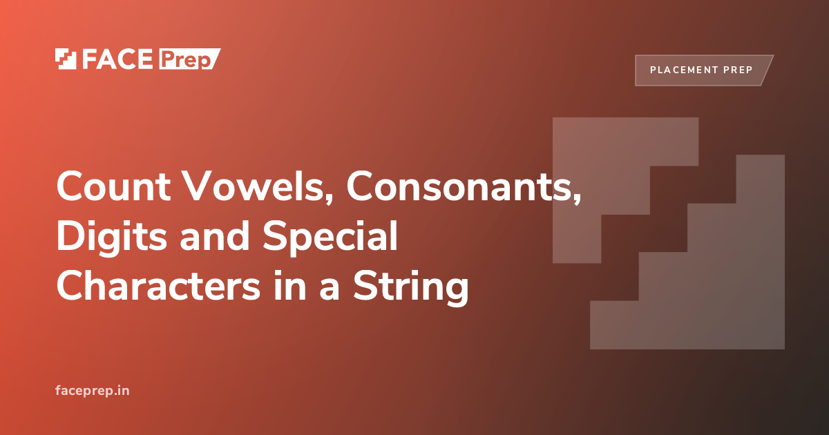 Count Vowels, Consonants, Digits & Special Chars