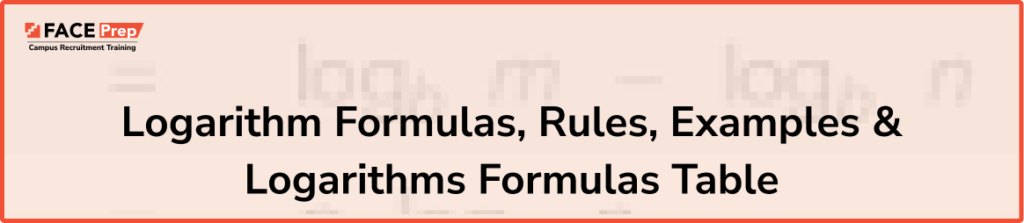 Logarithm Formulas Rules Examples And Log Table