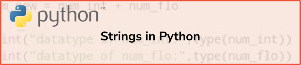 What are Strings in Python? Examples & Explanation